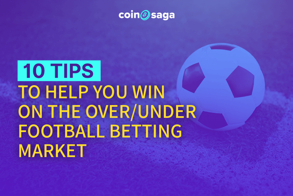 10 Tips to Help You Win on the Over/Under Football Betting Market